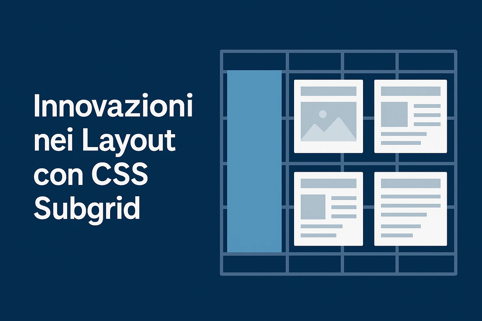 Innovazioni nei Layout con CSS Subgrid | CyberAlchimista